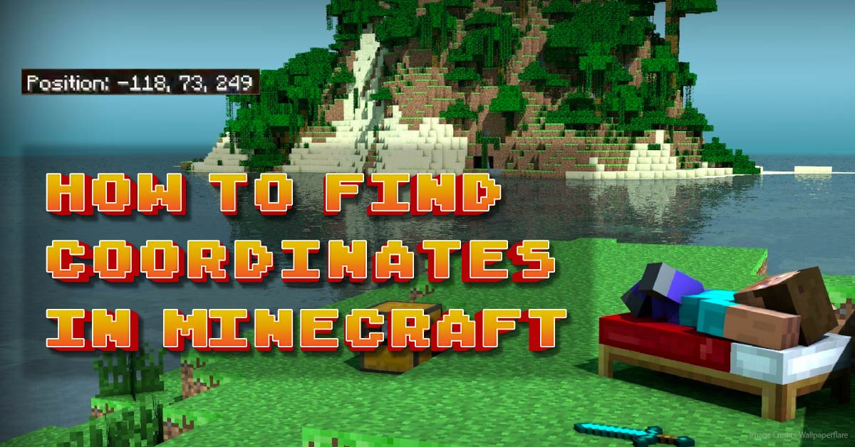 How To Find Coordinates In Minecraft [2023 Guide]