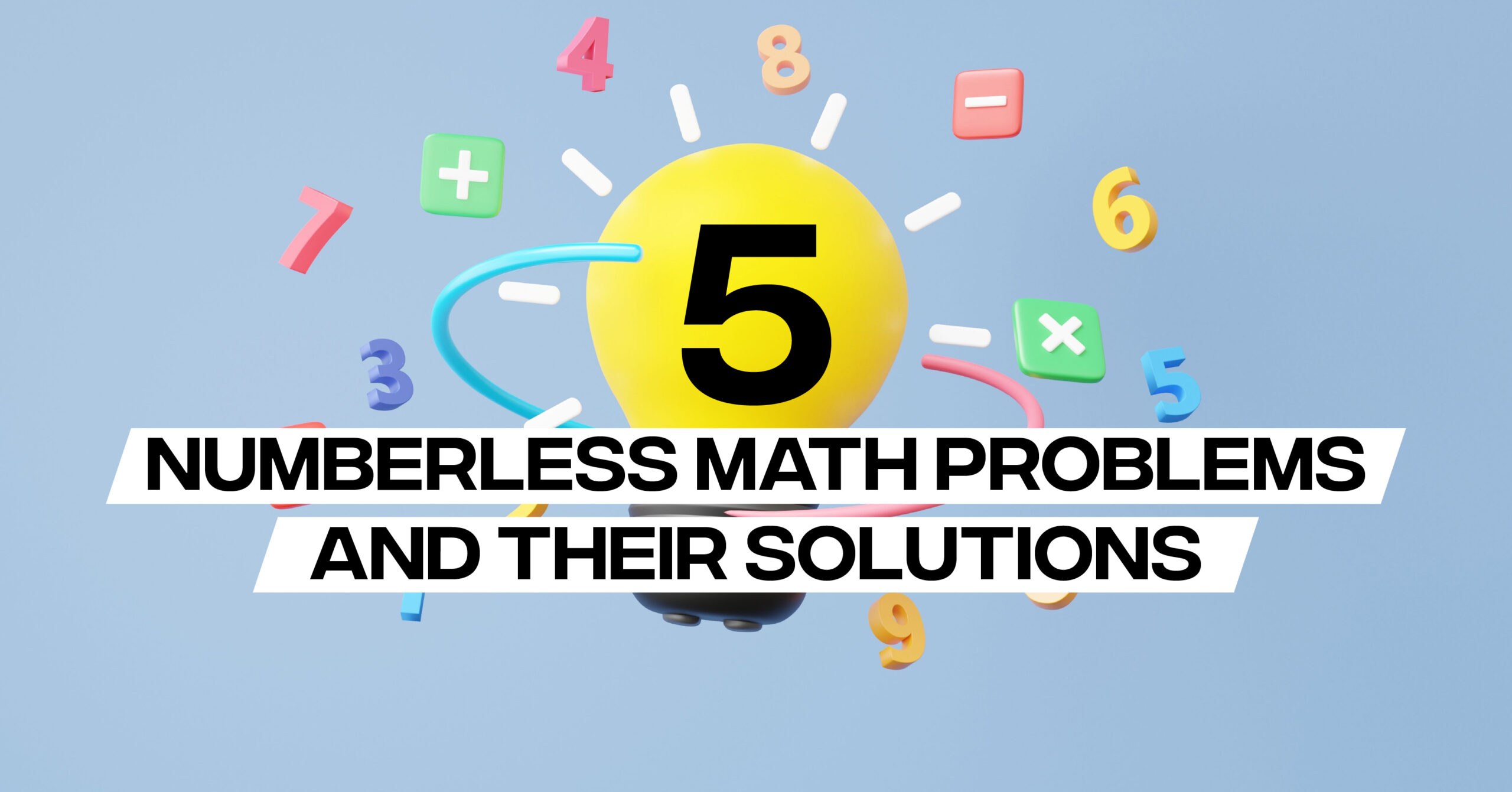 5 Numberless Math Problems And Their Solutions (2023)