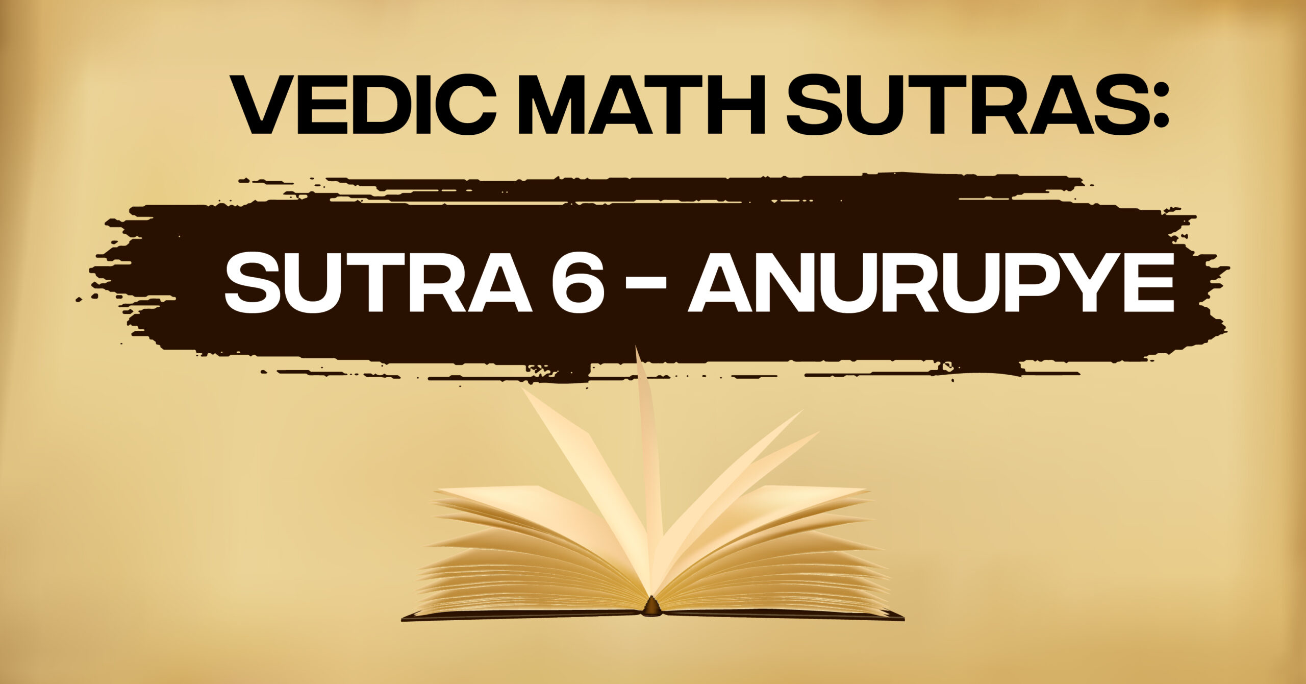Vedic Math Sutra 6: Anurupye
