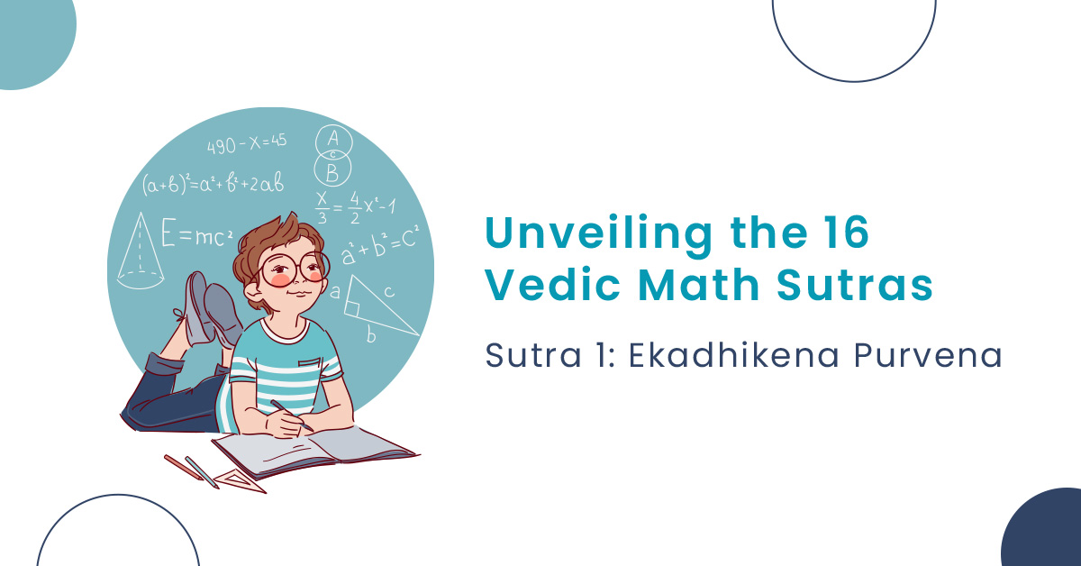 Vedic Math Sutra 1: Ekadhikena Purvena