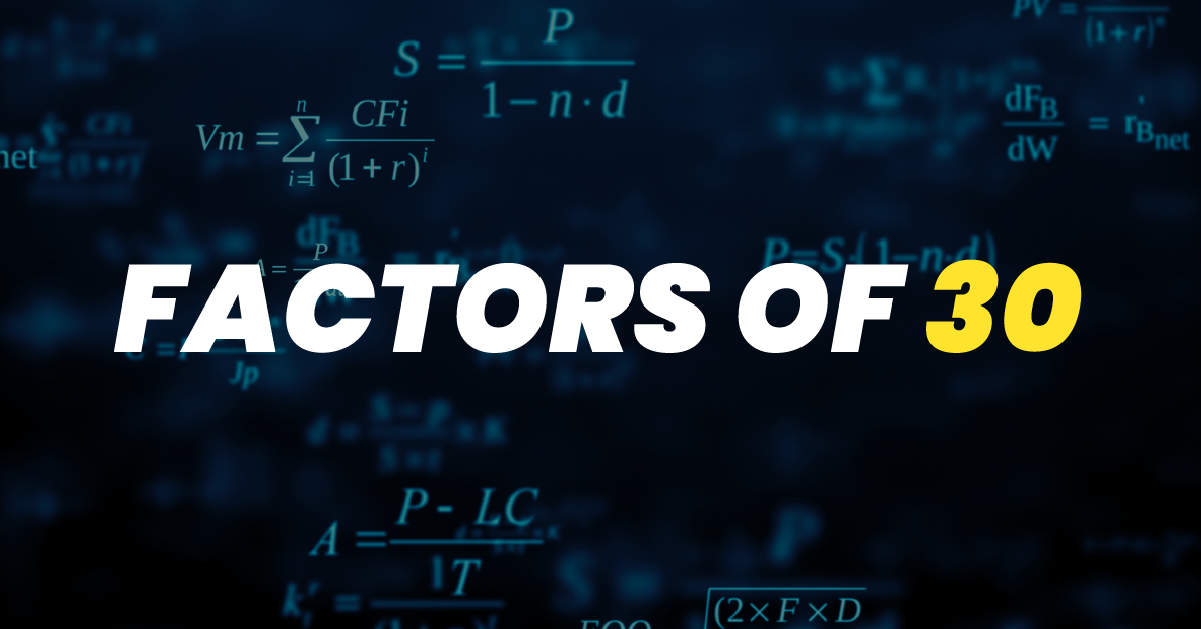 Factors of 30: A Fun and Easy Guide