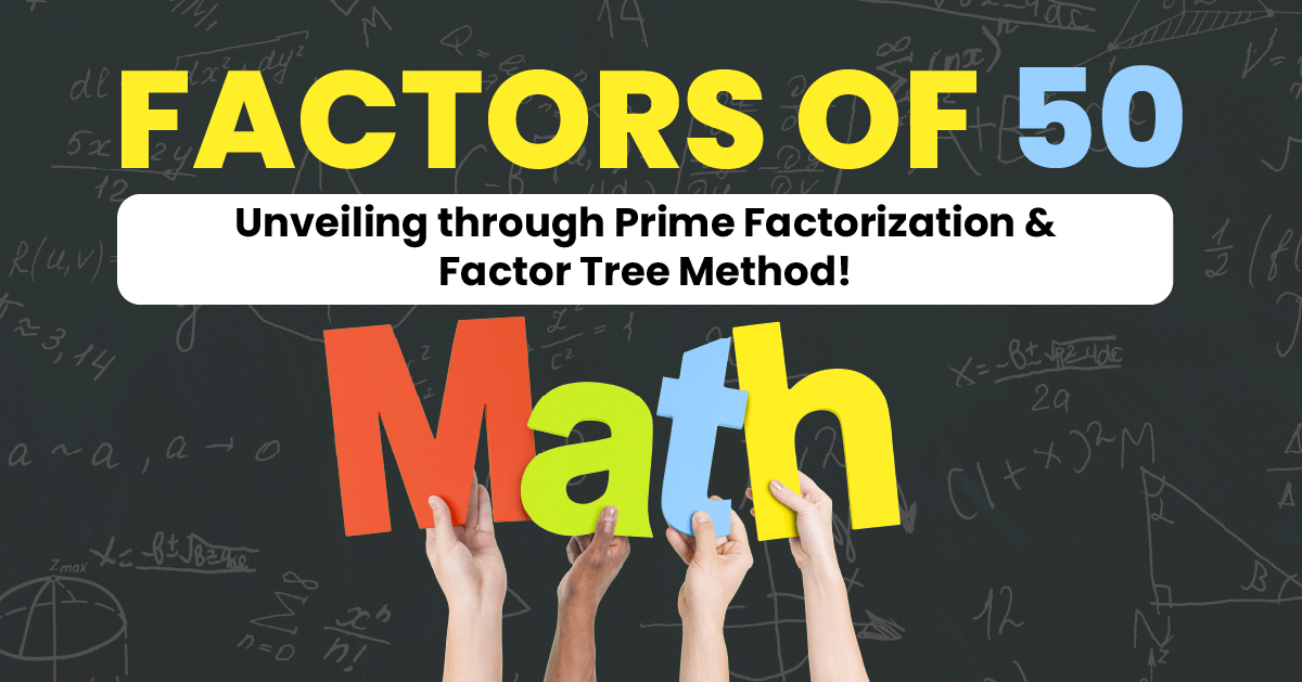 Factors of 50: An Easy-to-Understand Explanation