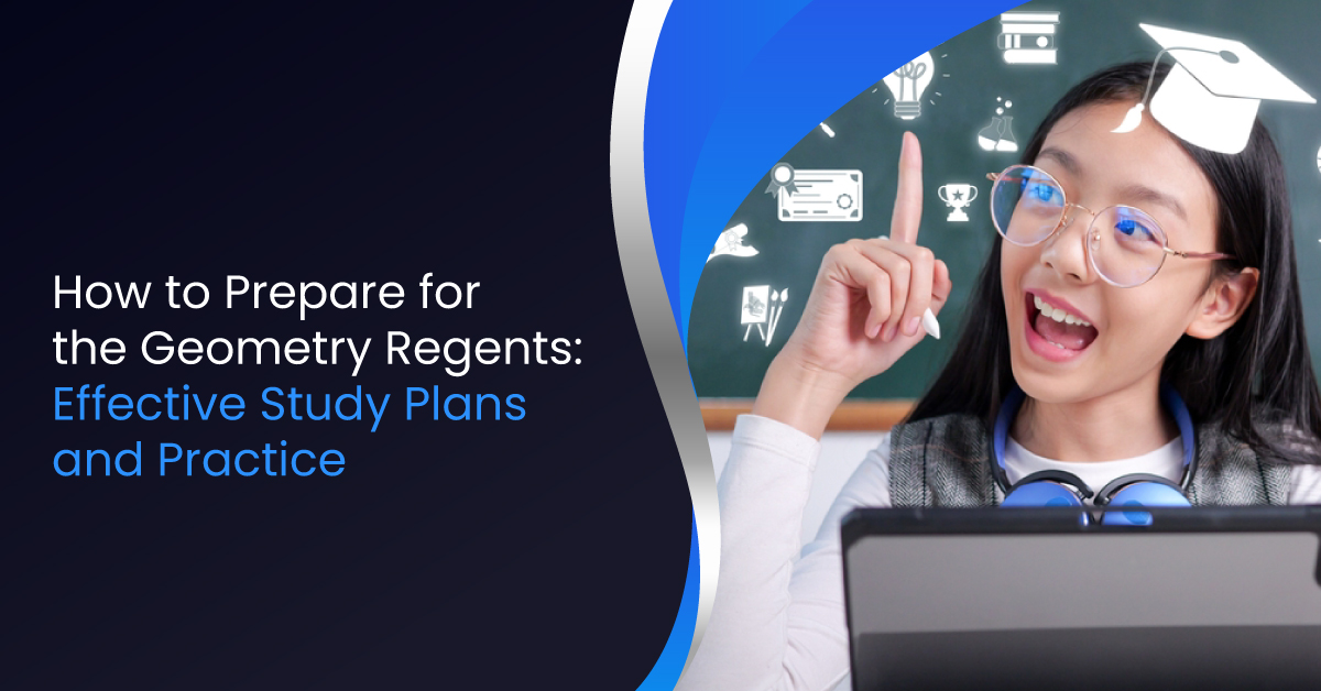 How to Prepare for the Geometry Regents: Study Plans & Practice