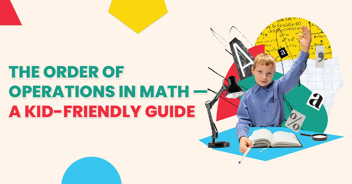 Order of Operations: A Guide to Master Math Rules