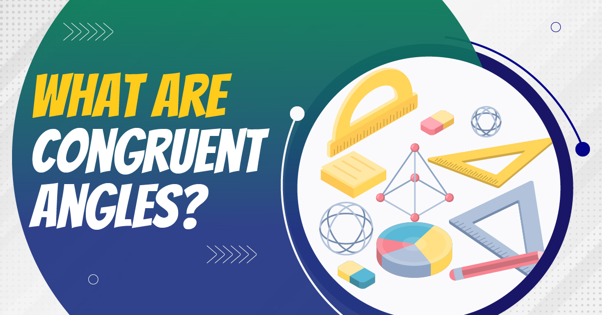 Congruent Angles: Definition & Key Facts