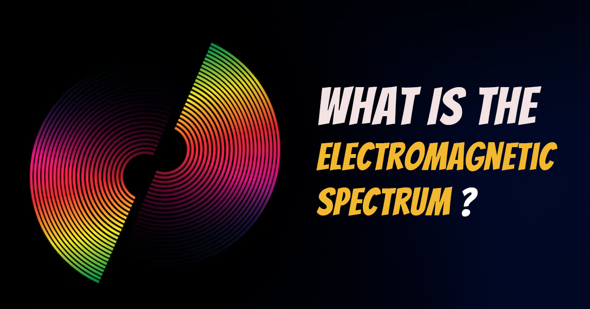 What Is the Electromagnetic Spectrum? Definition & Examples