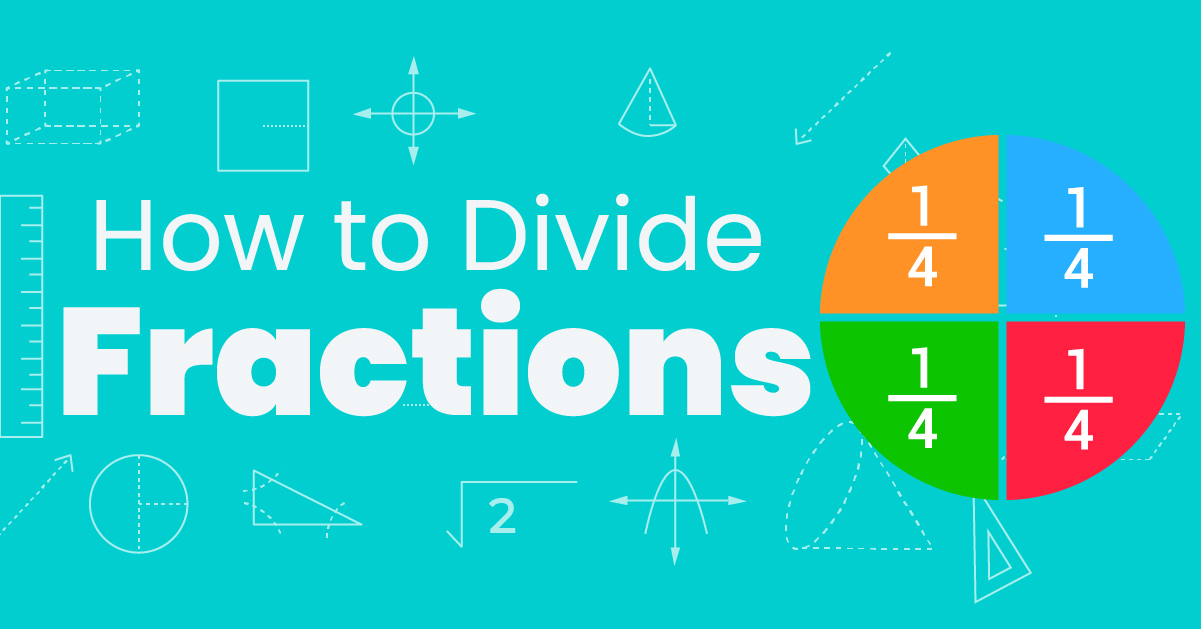 How to Divide Fractions Easily: Step-by-Step Guide with Examples