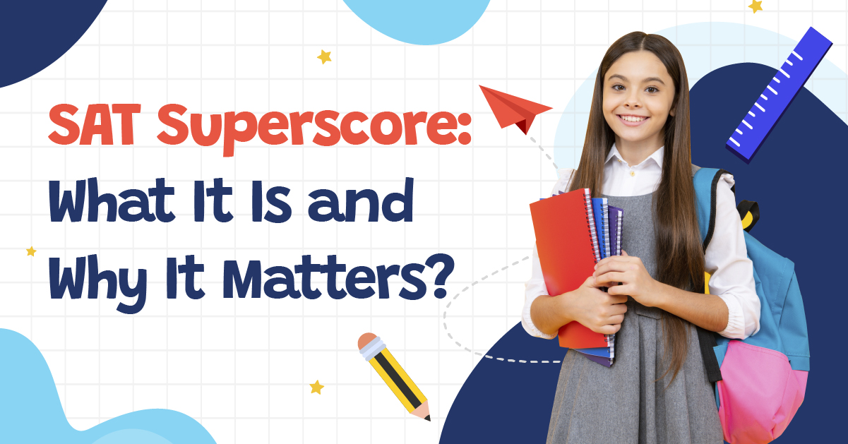 SAT Superscore: What It Is, How It Works, and Why It Matters