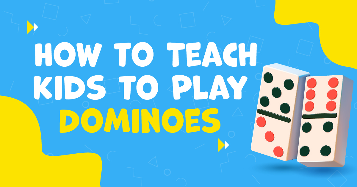 How to Teach Kids to Play Dominoes: A Step-by-Step Guide
